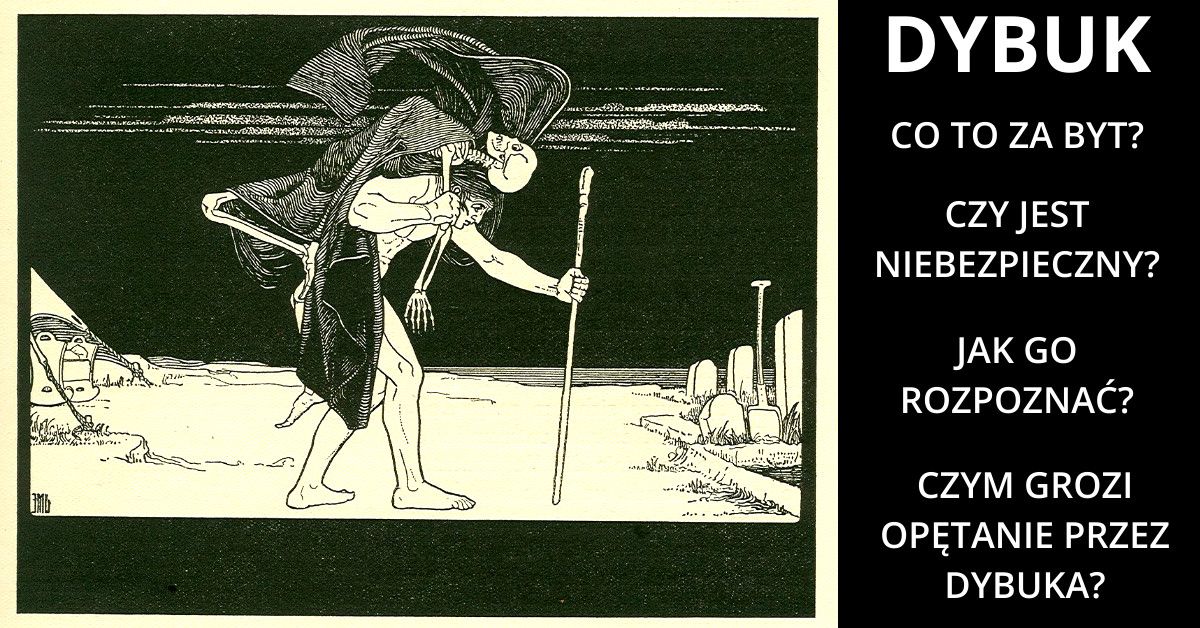 Dybuk - Co to za byt? | Zdrowe Pasje