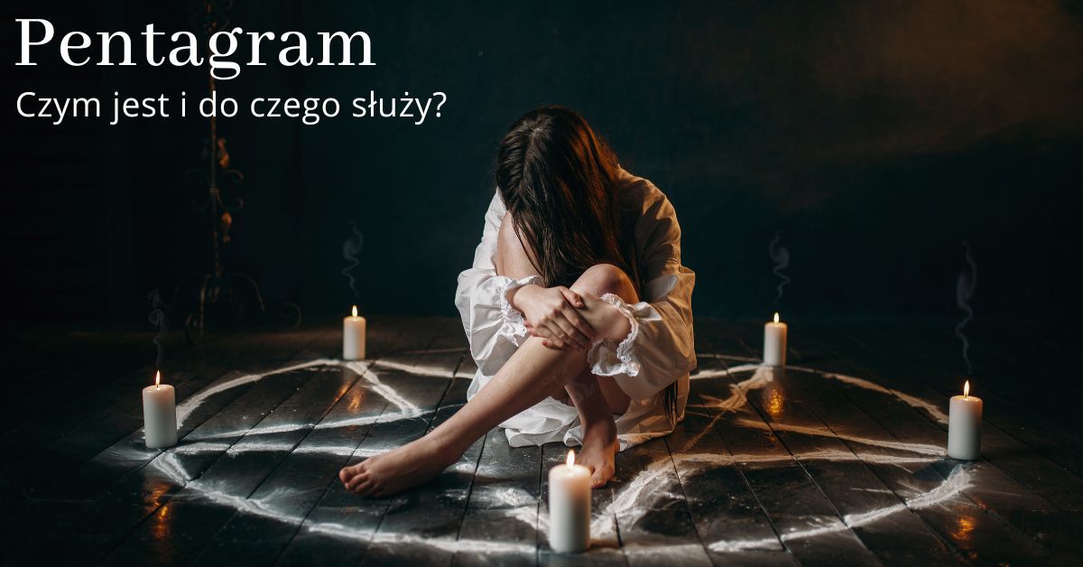 Pentagram - Co oznacza i do czego służy ten tajemniczy